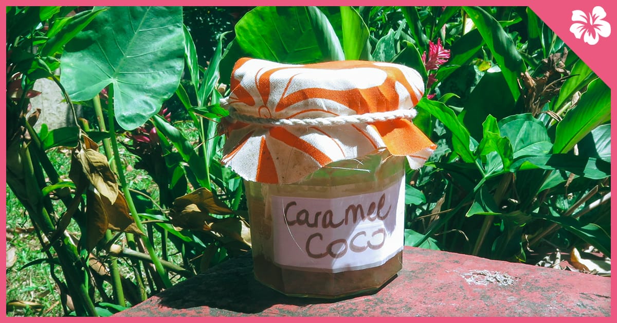 RECETTE : CARAMEL AU LAIT DE COCO FAÇON TAHITI - Femmes de Polynésie